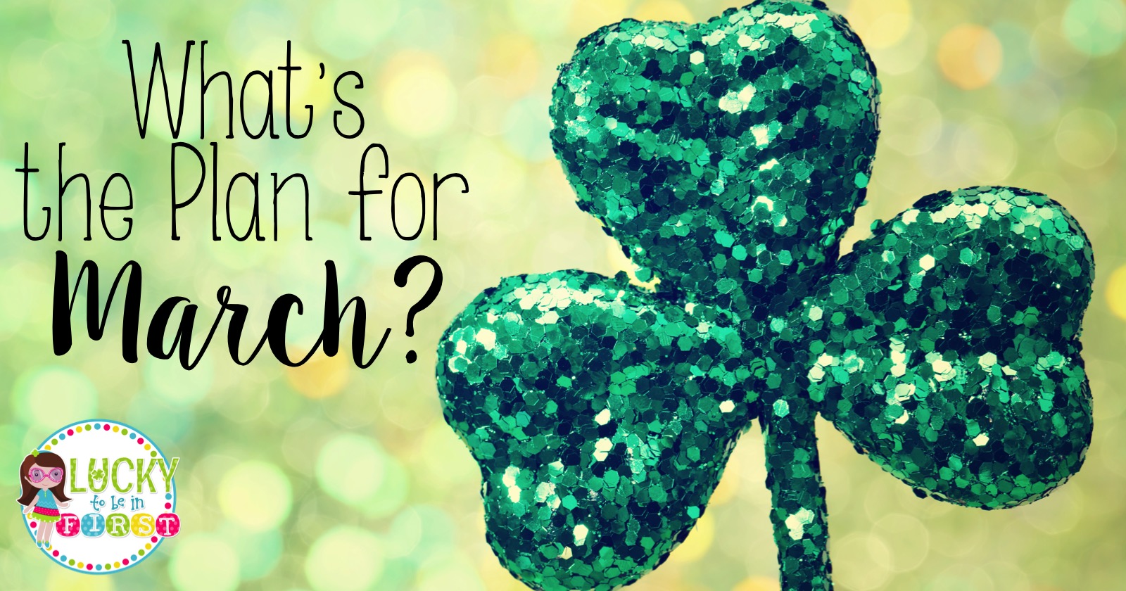 What's the Plan for March? | Lucky Learning with Molly Lynch
