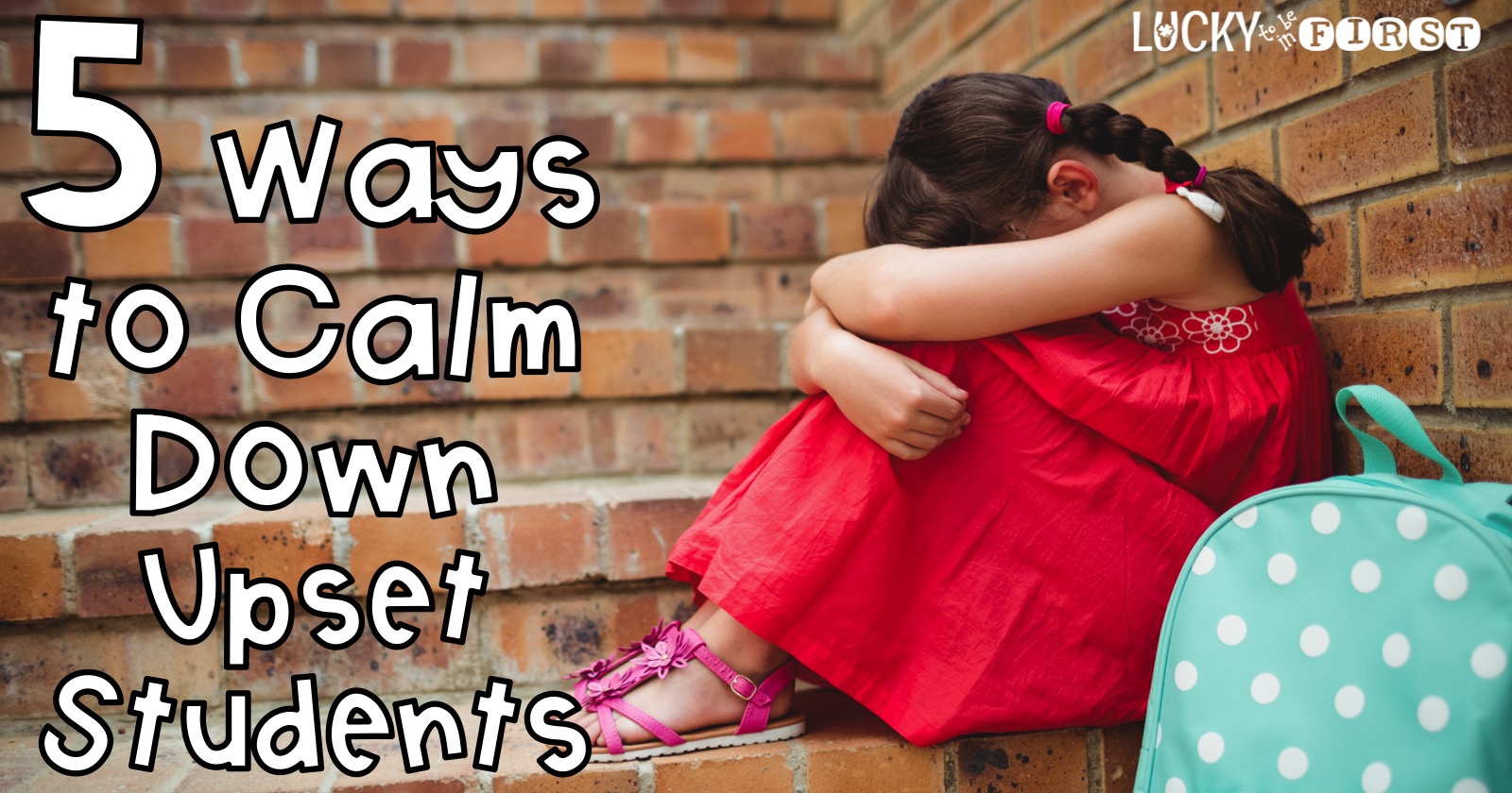 How to Calm Down Upset Students