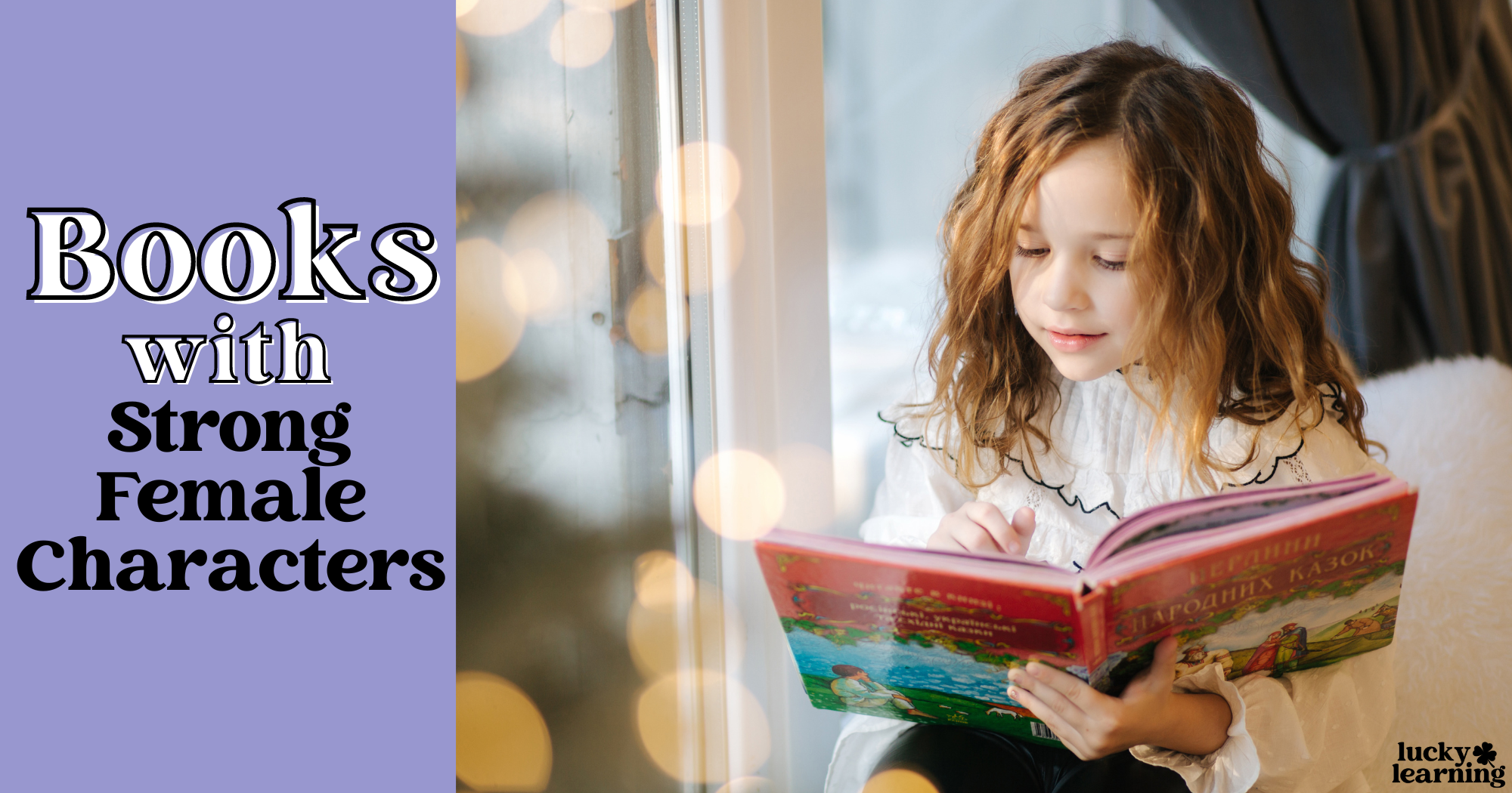 Books with Strong Female Characters | Lucky Learning with Molly Lynch