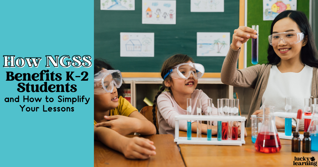How NGSS Benefits K-2 Students & How to Simplify Lessons | Lucky ...
